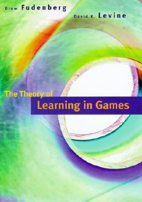 The Theory of Learning in Games (Economic Learning and Social Evolution ...
