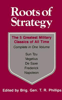 Roots of Strategy: Book 1 - The 5 Greatest Military Classics of All ...