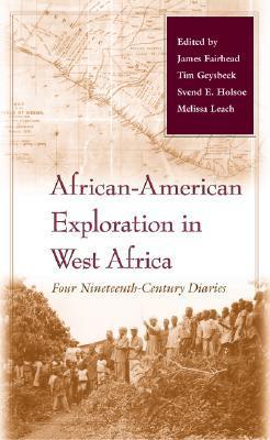African-American Exploration in West Africa: Four Nineteenth-Century ...