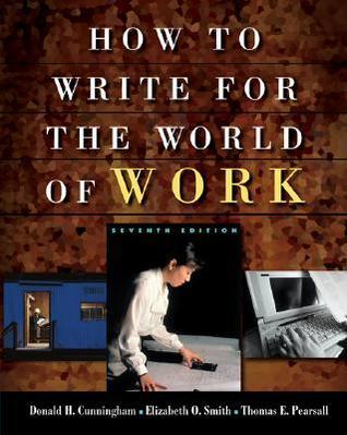 How to Write for the World of Work by Thomas E. Pearsall | Goodreads