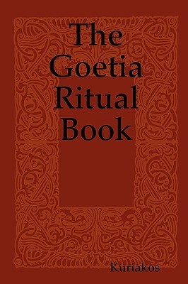 The Goetia Ritual Book by Kuriakos | Goodreads