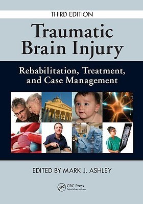 Traumatic Brain Injury: Rehabilitation, Treatment, and Case Management ...