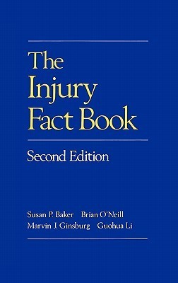 The Injury Fact Book by Susan P. Baker | Goodreads