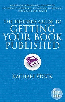 The Insider's Guide to Getting Your Book Published by Rachael Stock ...