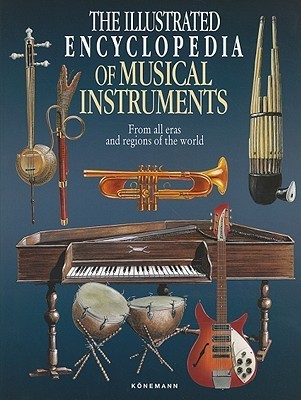 The Illustrated Encyclopedia of Musical Instruments by Bozhidar ...