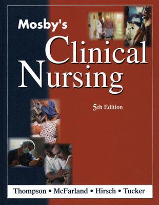 Mosby's Clinical Nursing, 5th Edition by June M. Thompson | Goodreads