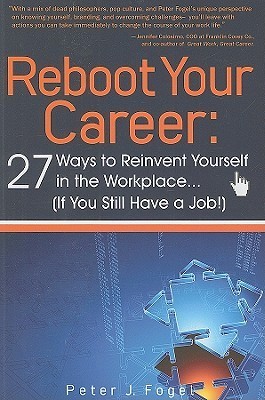 Reboot Your Career: 27 Ways to Reinvent Yourself in the Workplace by ...