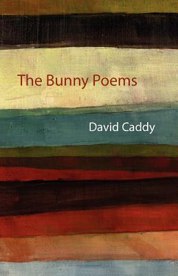 The Bunny Poems by David Caddy | Goodreads