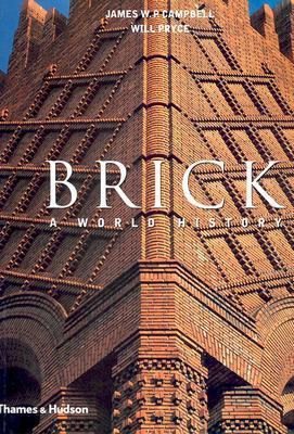 Brick: A World History by James W.P. Campbell | Goodreads