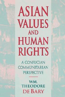 Asian Values and Human Rights: A Confucian Communitarian Perspective by ...