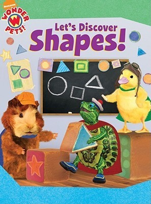 Let's Discover Shapes! (Wonder Pets!) by Clark Stubbs | Goodreads