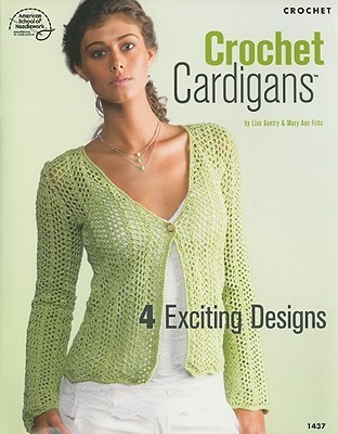Crochet Cardigans by Lisa Gentry | Goodreads