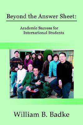 Beyond the Answer Sheet: Academic Success for International Students by ...