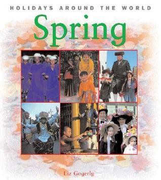 Spring: March, April, and May by Liz Gogerly | Goodreads