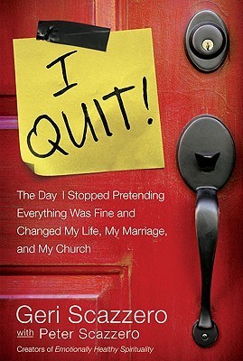 I Quit!: Stop Pretending Everything is Fine and Change You Life by Geri ...