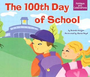 The 100th Day of School by Brenda Haugen | Goodreads