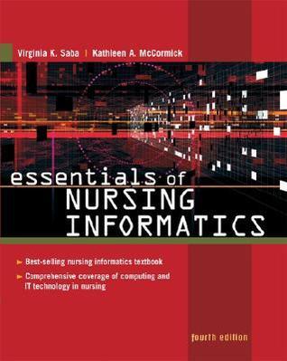 Essentials of Nursing Informatics by Virginia K. Saba | Goodreads