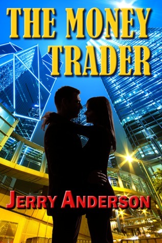 The Money Trader by Jerry Anderson | Goodreads