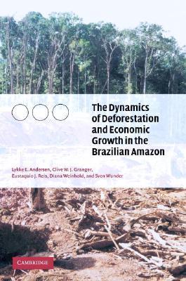 The Dynamics of Deforestation and Economic Growth in the Brazilian ...