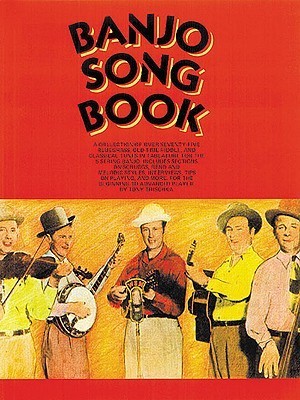 Banjo Song Book | 75 Classic Bluegrass Songbook and Old-Time Tunes for ...