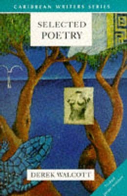 Selected Poetry by Derek Walcott | Goodreads