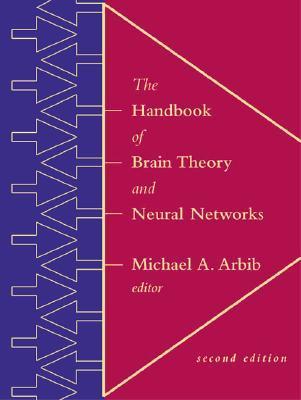 The Handbook of Brain Theory and Neural Networks by Michael A. Arbib ...