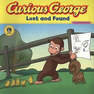 Curious George Lost and Found by H.A. Rey | Goodreads