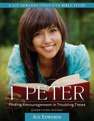 1 Peter: Finding Encouragement in Troubling Times by Sue Edwards ...