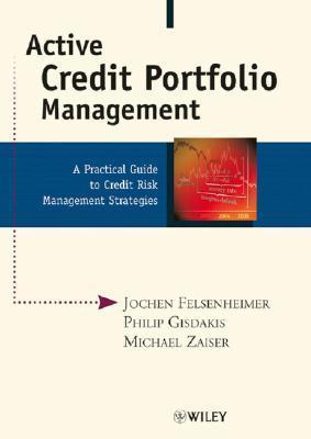 Active Credit Portfolio Management: A Practical Guide to Credit Risk ...