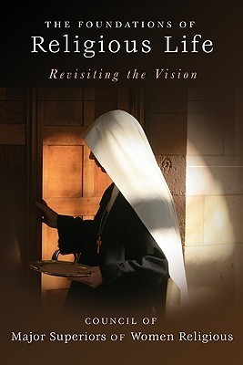 The Foundations of Religious Life: Revisiting the Vision by Council of ...