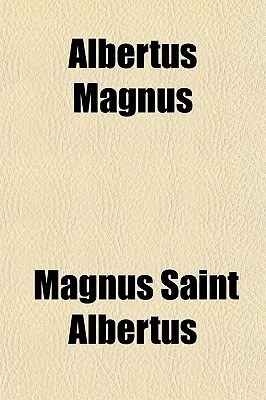 Albertus Magnus by Albertus Magnus | Goodreads