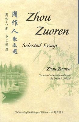 Selected Essays of Zhou Zuoren: Chinese-English Bilingual Edition by ...