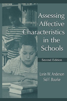 Assessing Affective Characteristics in the Schools by Lorin W. Anderson ...