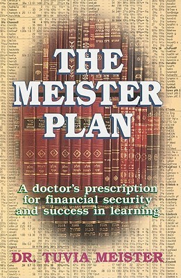 The Meister Plan: A Doctor's Prescription for Financial Security and ...