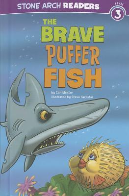 The Brave Puffer Fish (Ocean Tales) by Cari Meister | Goodreads