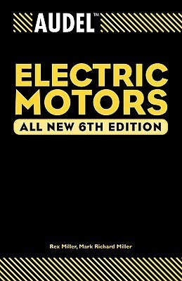 Audel Electric Motors by Rex Miller | Goodreads