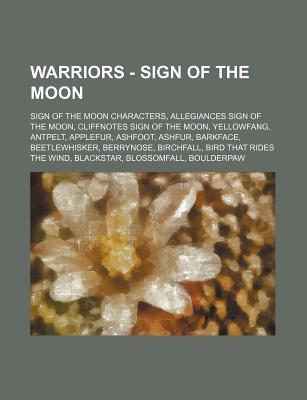 Warriors - Sign of the Moon: Sign of the Moon Characters, Allegiances ...