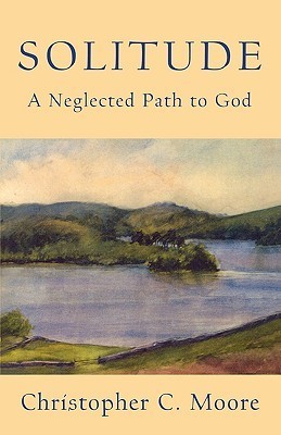 Solitude by Christopher C. Moore | Goodreads