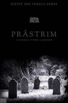 Prastrim by Justin Gorby | Goodreads
