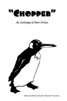 Chopper - A Short Story Anthology by Ian Castruita | Goodreads