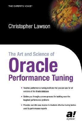 The Art and Science of Oracle Performance Tuning by Christopher Lawson ...
