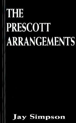 The Prescott Arrangements by Jay Simpson | Goodreads