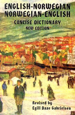 English-Norwegian / Norwegian-English Concise Dictionary by Egill Daae ...