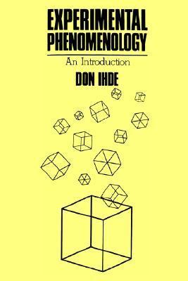 Experimental Phenomenology: An Introduction by Don Ihde | Goodreads
