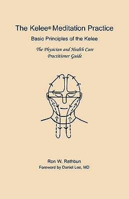 The Kelee Meditation Practice: The Basic Principles of the Kelee by Ron ...