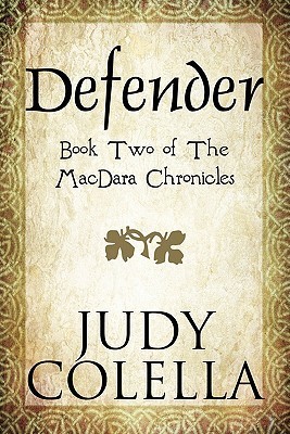 Defender (Te Macdara Chronicles) by Judy Colella | Goodreads