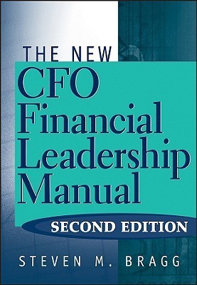 The New CFO Financial Leadership Manual by Steven M. Bragg | Goodreads