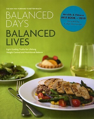 Balanced Days, Balanced Lives: Eight Guiding Truths for Lifelong Weight ...