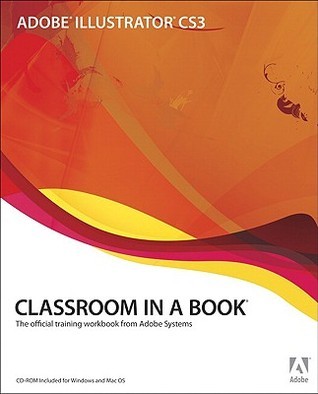 Adobe Illustrator CS3 Classroom in a Book by Adobe Creative Team ...