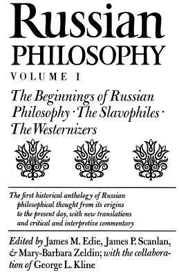 Russian Philosophy, Vol. 1: The Beginnings of Russian Philosophy, The ...